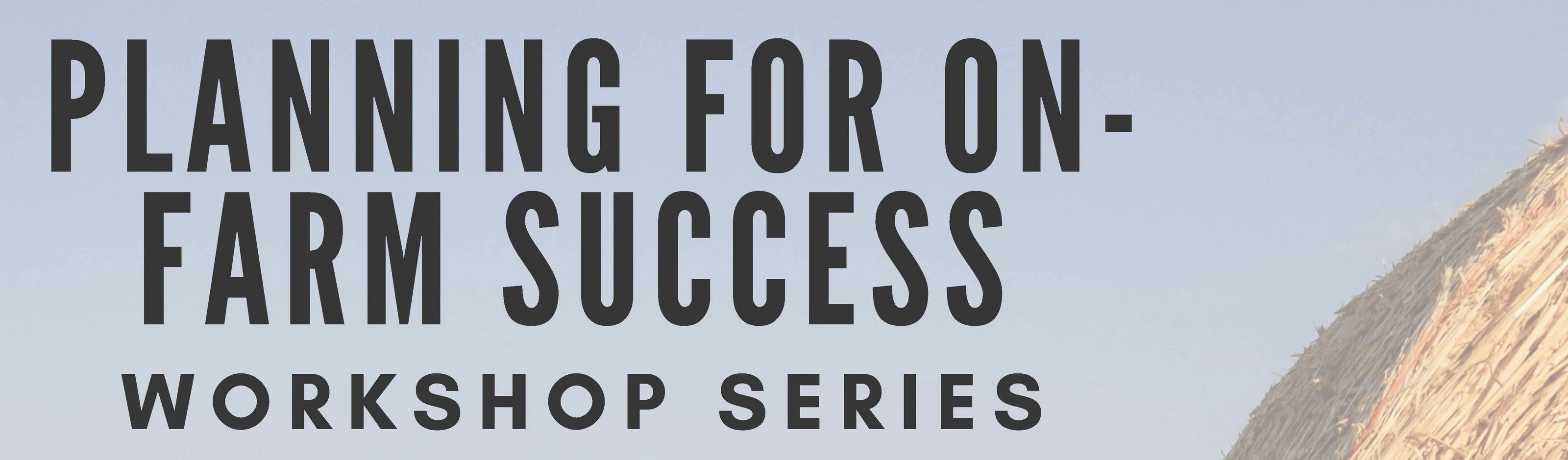 Planning for On-Farm Success