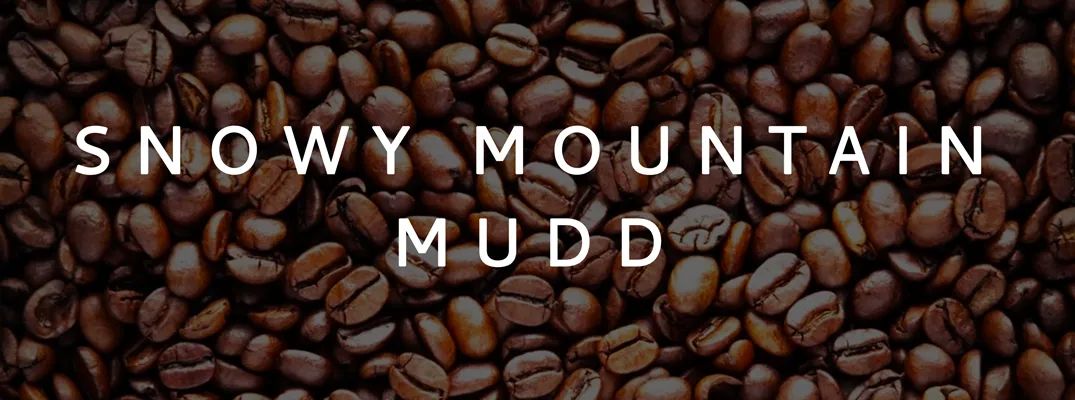 Snowy Mountain Mudd
