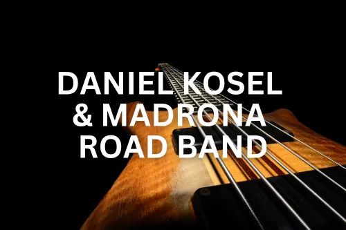 Daniel Kosel & Madrona Road Band