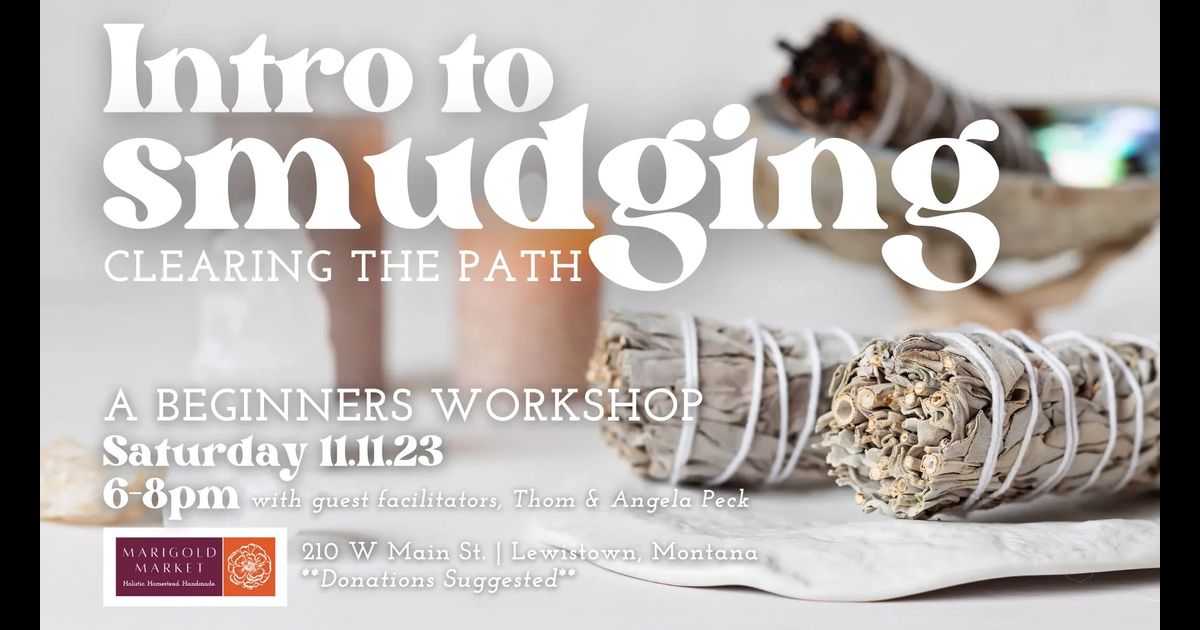 Clearing the Path | An Intro to Smudging
